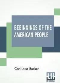 Beginnings Of The American People - Carl Becker Lotus - Literatura ...
