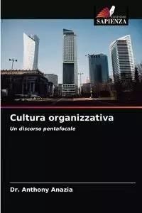Cultura organizzativa - Anthony Anazia Dr. - Literatura obcojęzyczna ...