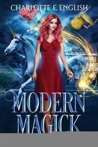 Modern Magick - Charlotte E. English - Literatura obcojęzyczna - Ceny i ...