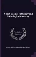 A Text-Book of Pathology and Pathological Anatomy - Literatura ...