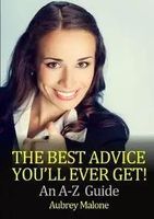 The Best Advice You'll Ever Get! An A-Z Guide - Literatura obcojęzyczna ...