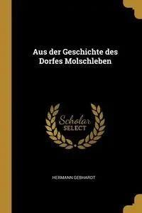 Aus der Geschichte des Dorfes Molschleben - Literatura obcojęzyczna ...