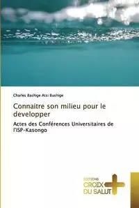 Connaitre son milieu pour le developper - Charles Bashige Atsi Bushige ...