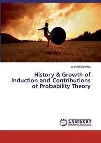History & Growth of Induction and Contributions of Probability Theory ...