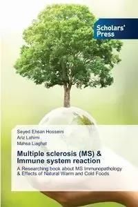 Multiple sclerosis (MS) & Immune system reaction - Hosseini Seyed Ehsan - Literatura ...