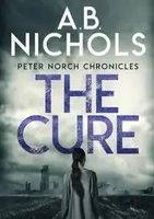 Peter Norch Chronicles - The Cure - Nichols A.B. - Literatura ...