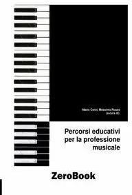 Percorsi educativi per la professione musicale - Mario Corsi ...