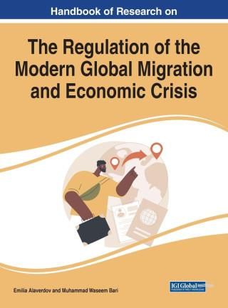 Handbook of Research on the Regulation of the Modern Global Migration ...