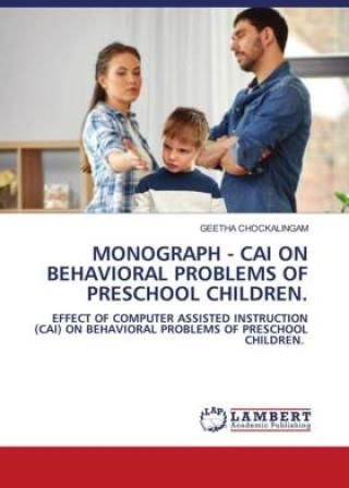 MONOGRAPH - CAI ON BEHAVIORAL PROBLEMS OF PRESCHOOL CHILDREN ...