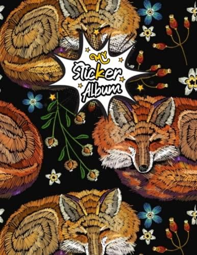 My Sticker Album: For Kids, 100 Empty Pages , Fox Cover, Sticker ...