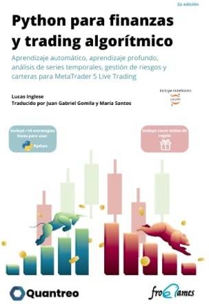Python para finanzas y trading algorítmico: Aprendizaje automático, aprendizaje profundo ...
