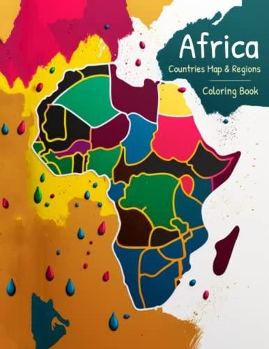 Africa Countries Map and Regions Coloring Book: An Entertaining and ...