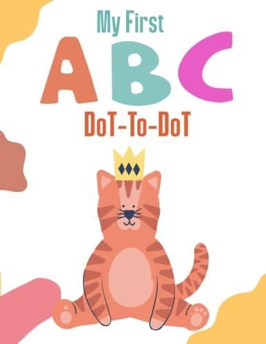 ABC Dot To Dot Coloring Book Ages 4-8 :: Fun Connect The Dots Coloring ...