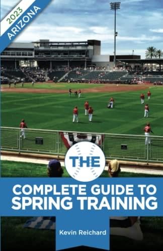 The Complete Guide to Spring Training 2023 / Arizona - Literatura ...