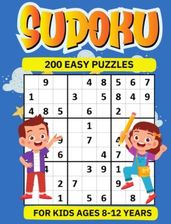 Sudoku For Kids Ages 8-12 Years: Solve Them All - 200 Easy 9x9 Grid ...