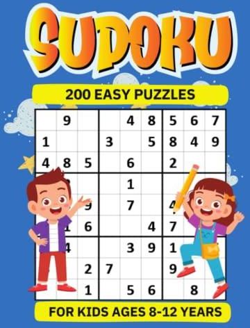 Sudoku For Kids Ages 8-12 Years: Solve Them All - 200 Easy 9x9 Grid ...