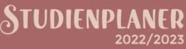 Studienplaner 2022/2023: Studentenkalender und Semesterplaner mit To-do ...