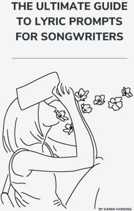 The Ultimate Guide To Lyric Prompts For Songwriters - Literatura ...