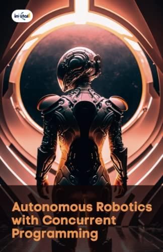 Autonomous Robotics with Concurrent Programming: Unlocking the Potential of Parallel Computing ...