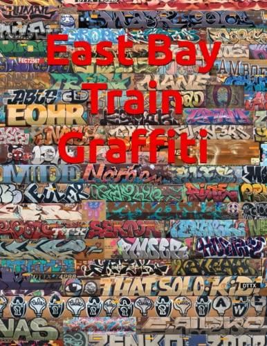 East Bay Train Graffiti: Book 1 - Literatura obcojęzyczna - Ceny i ...