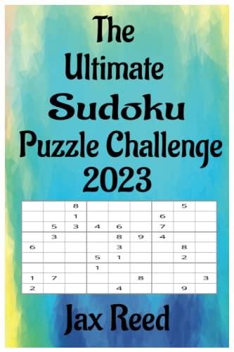 The Ultimate Sudoku Puzzle Challenge 2023, Very Hard Sudoku Puzzle Book ...