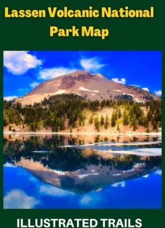Lassen Volcanic National Park Map & Illustrated Trails: Guide to Hiking ...