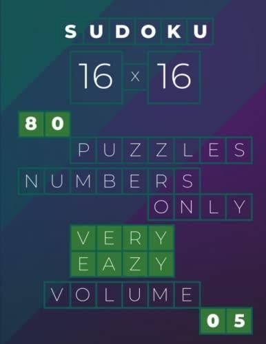 The Ultimate 16x16 Sudoku Collection - Very Easy Skill Level: Numbers ...