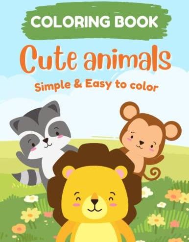 Cute Animals Coloring Book for Kids: 50 Adorable Animals. Simple ...
