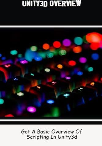 Unity3D Overview: Get A Basic Overview Of Scripting In Unity3D - Literatura obcojęzyczna - Ceny ...
