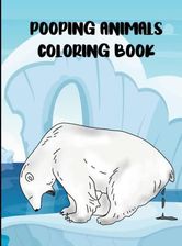 Pooping Animals Coloring Book: Funny Coloring Book For Animal Lovers ...