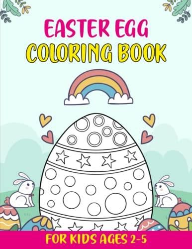Easter Egg Coloring Book for Kids Ages 2-5: Easter Egg Coloring Book ...