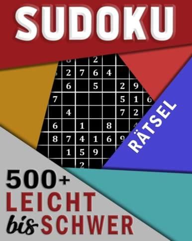 500+ Sudoku Rätsel: Entfesseln Sie Ihre Fähigkeiten Zum Lösen Von Rätseln Mit Unserer ...