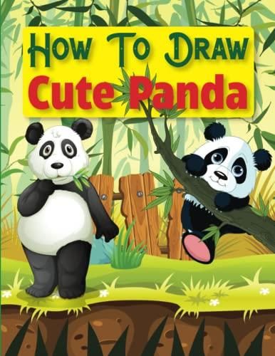 How To Draw Cute Panda: A Step By Step Drawing And Activity Book For ...