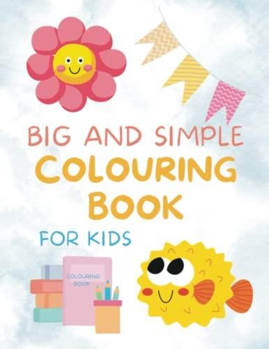 Big And Simple Colouring Book For Kids Toddlers Preschool Colouring ...