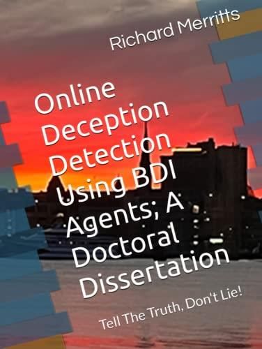 Online Deception Detection Using BDI Agents: Tell The Truth, Don't Lie! - Literatura ...