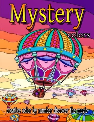 Mystery colors creative color by number discover the magic: An adult ...