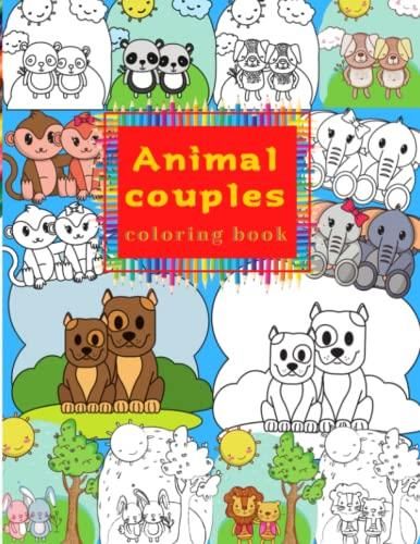 ANIMAL COUPLES COLORING BOOK: the perfect way to make your coloring ...