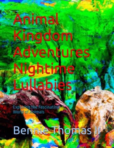 Animal Kingdom Adventures Nighttime Lullabies: Exploring the ...