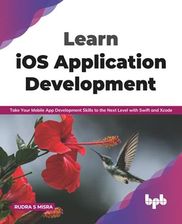 Learn iOS Application Development: Take Your Mobile App Development ...