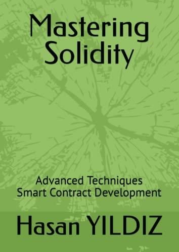 Mastering Solidity: The Ultimate Guide to Smart Contract Development on Ethereum Blockchain ...