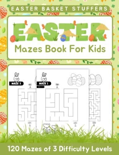 Easter Basket Stuffers: Easter Mazes Book For Kids: 120 Mazes of 3 ...