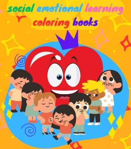 Social Emotional Learning Coloring Book: Feelings Coloring Book for ...