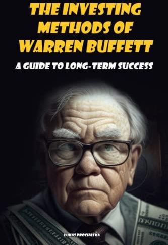 The Investing Methods of Warren Buffett: A Guide to Long-term Success ...