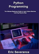 Python Programming: The Ultimate Beginners Guide to Learn Python ...