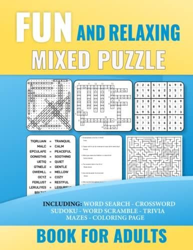 Fun & Relaxing Mixed Puzzle Book For Adults: With Word Search, Crosswords, Word Scrambles ...