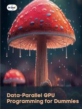 Data-Parallel GPU Programming for Dummies: Demystifying Parallel Processing on GPUs for Non ...