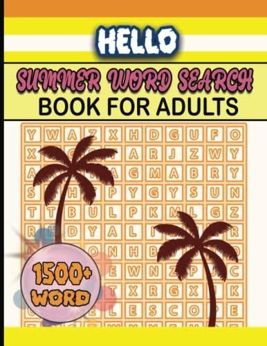 Hello Summer Word Search Book for Adults.: 100 Summer Themed Puzzles ...