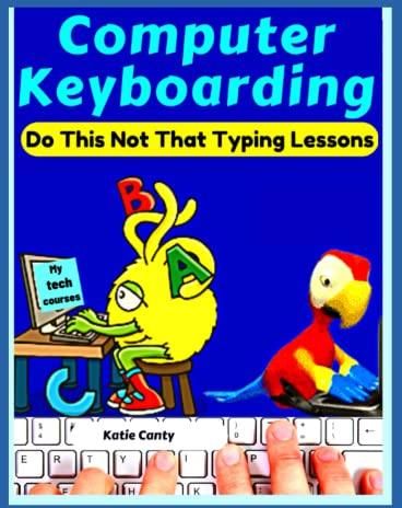 Computer Keyboarding Do This Not That Typing Lessons - Literatura ...