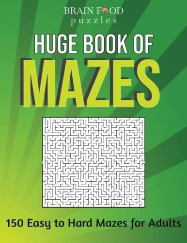 Huge Book of Mazes for Adults: 150 Easy, Medium, and Hard Maze Puzzles ...