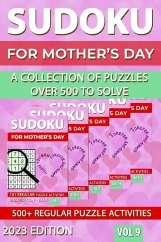 Sudoku For Mother’s Day: A collection of Puzzles over 500 to Solve ...